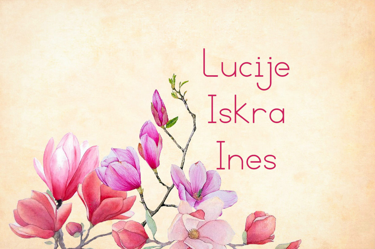 Lucije, Iskra i Ines danas slave imendan