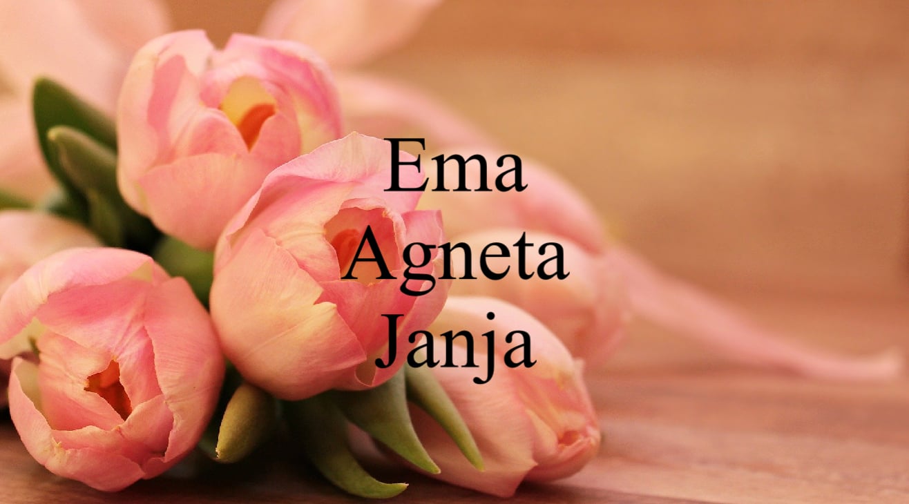 Ema, Agneta i Janja slave imendan