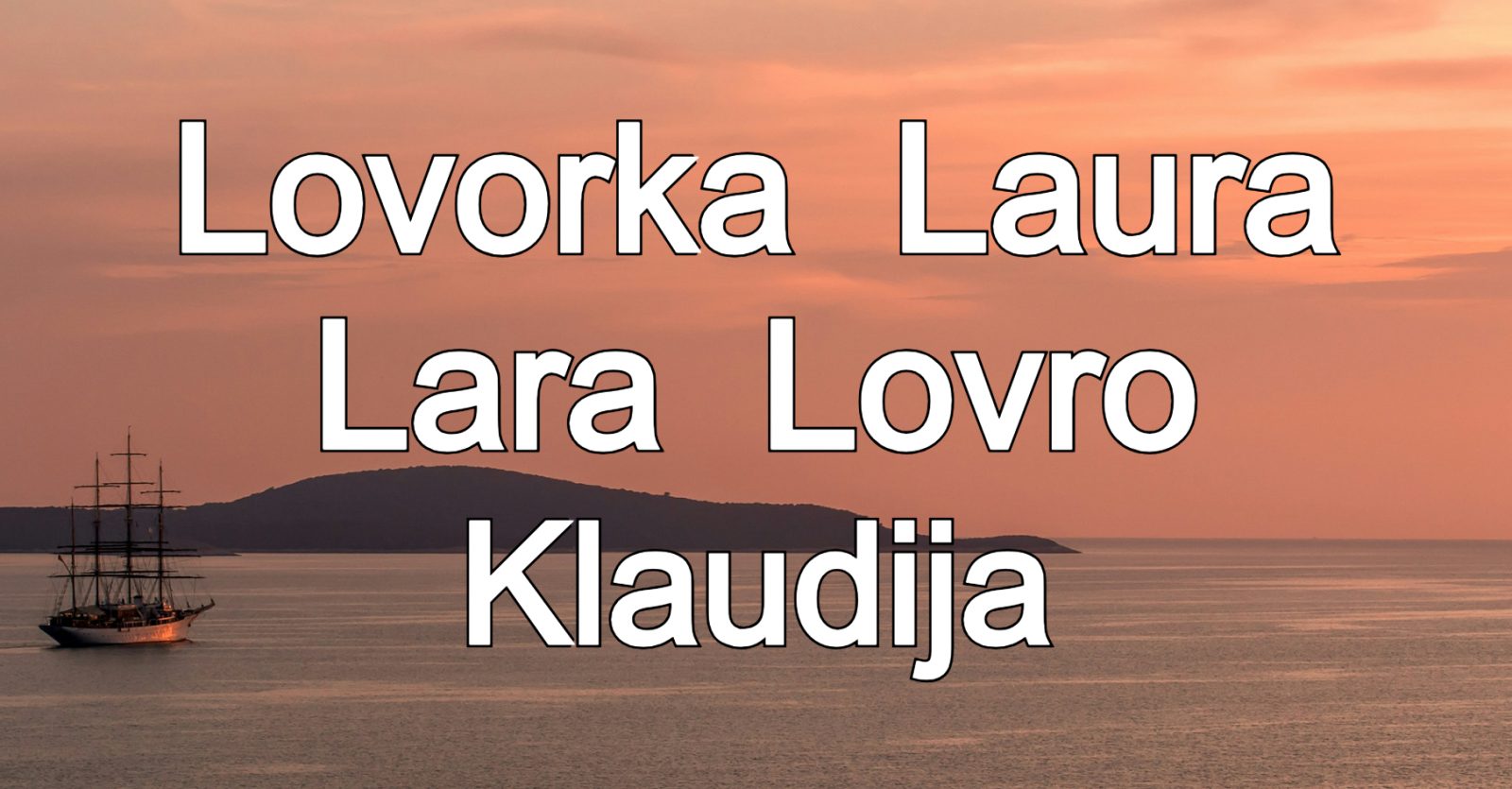 Danas imendan slave Lovorka, Laura, Lara, Lovro i Klaudija
